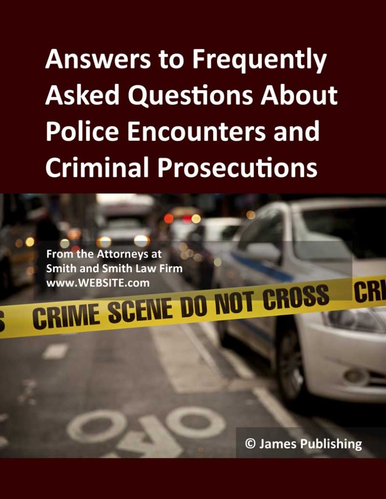 FAQ's About Police Encounters/Criminal Prosecutions | James Toolbox